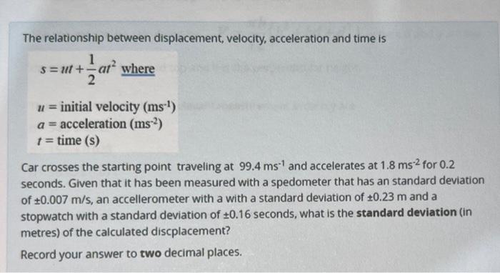 Solved The relationship between displacement, velocity, | Chegg.com