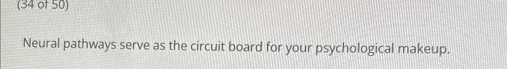 Solved Neural pathways serve as the circuit board for your | Chegg.com