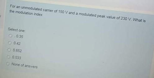 Solved For an unmodulated camier of 150 V and a modulated | Chegg.com