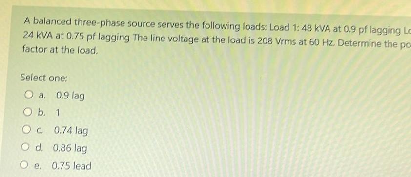 Solved A balanced three-phase source serves the following | Chegg.com