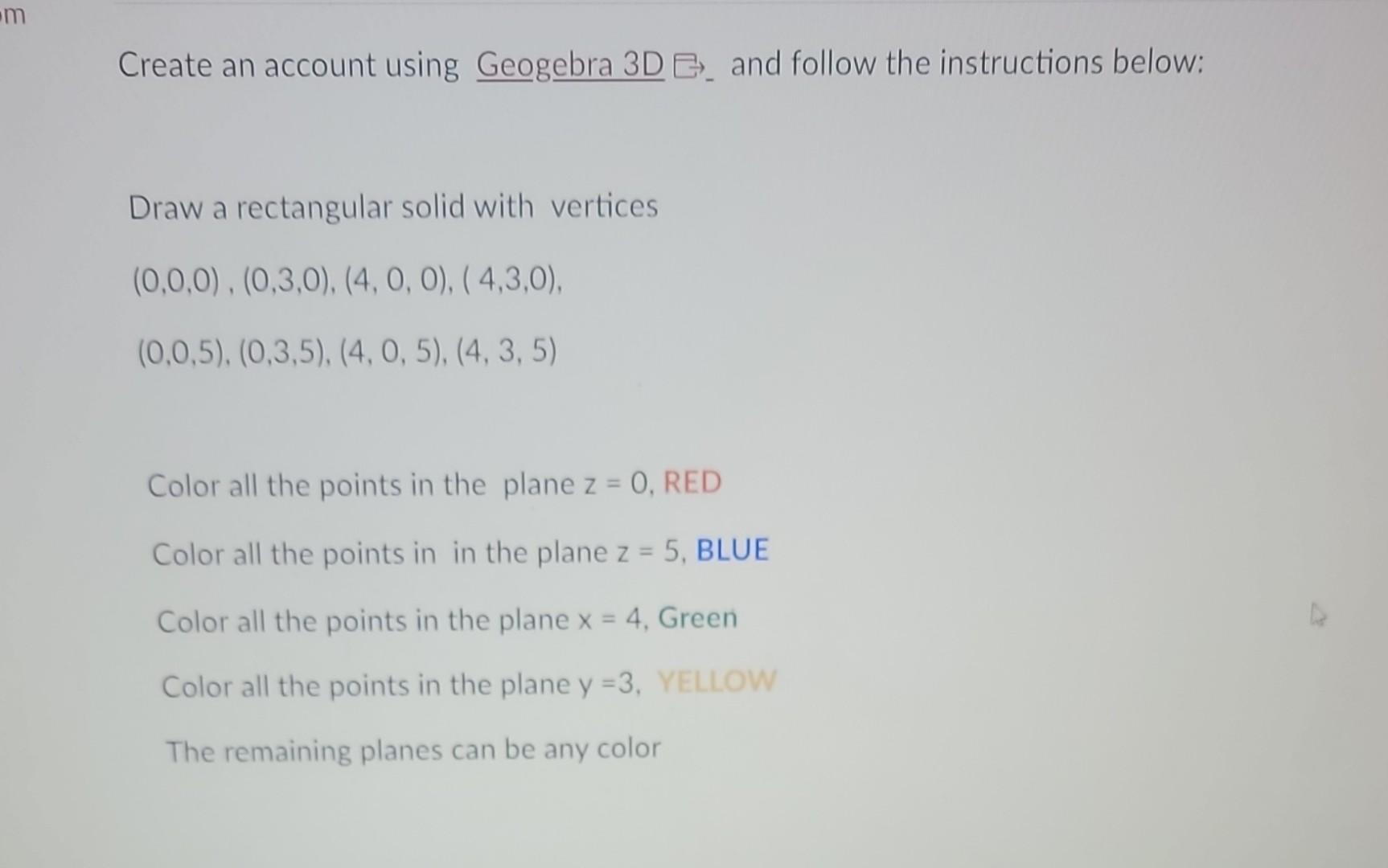 Solved Create an account using Geogebra 3DG. and follow the | Chegg.com