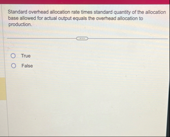 Solved Standard overhead allocation rate times standard | Chegg.com