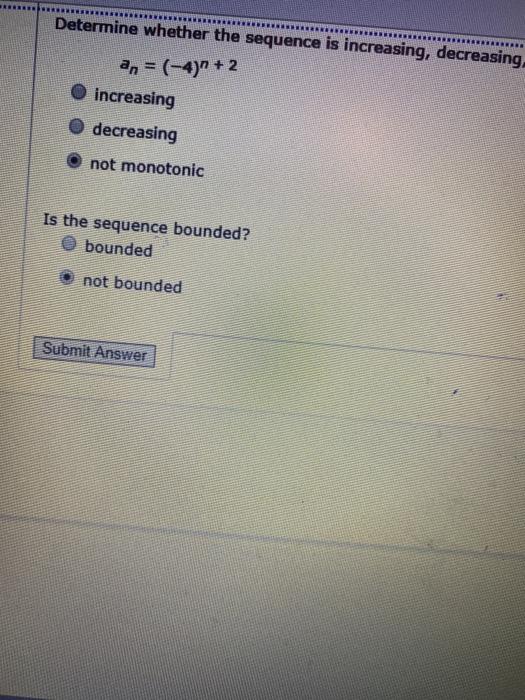 Solved Determine whether the sequence is increasing, | Chegg.com