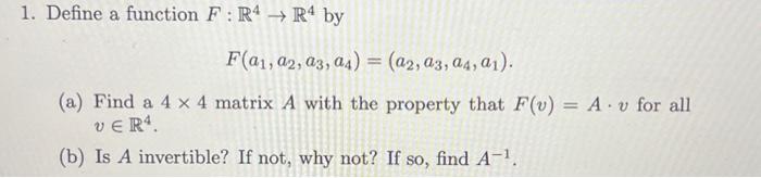 Solved 1. Define a function F:R4→R4 by | Chegg.com