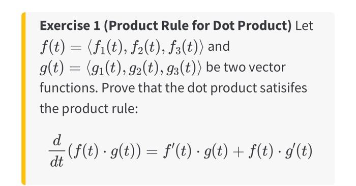 Solved Exercise 1 (Product Rule for Dot Product) Let | Chegg.com