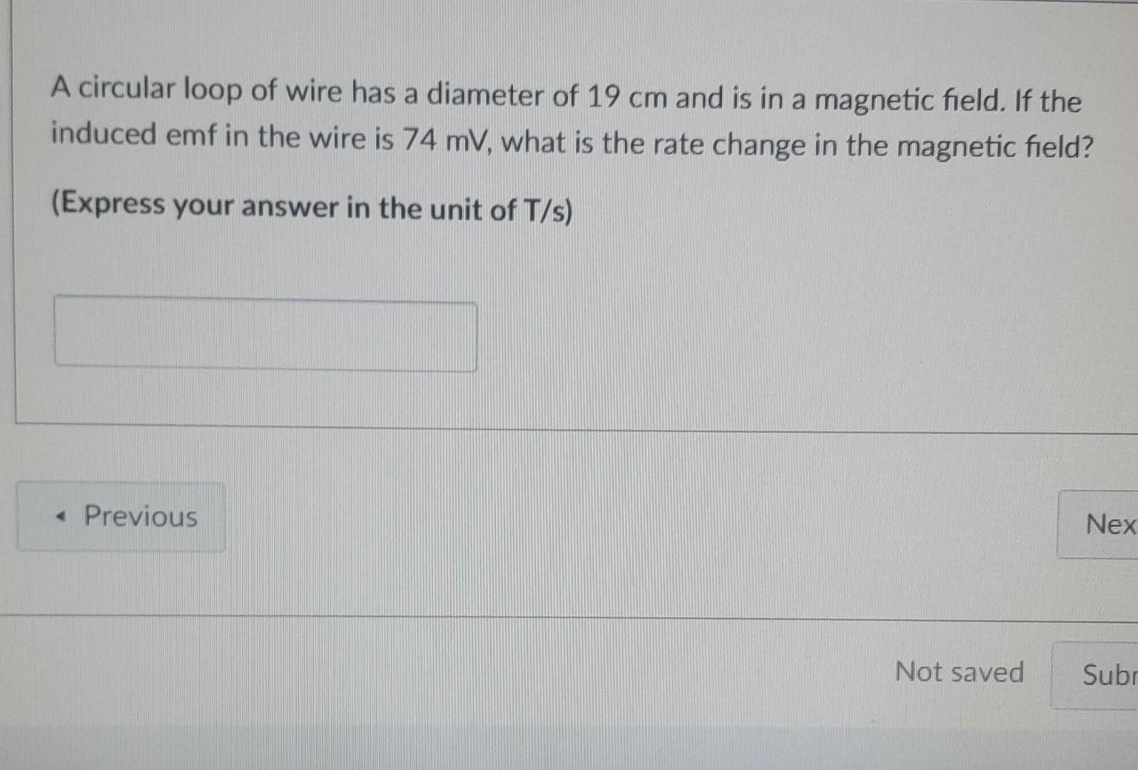 Solved A circular loop of wire has a diameter of 19 cm and | Chegg.com