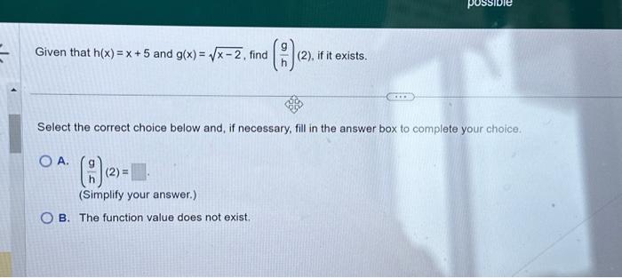 Solved Given that h(x)=x+5 and g(x)=x−2, find (hg)(2), if it | Chegg.com