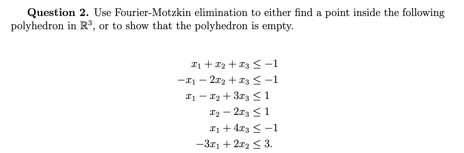 Solved Question 2. ﻿Use Fourier-Motzkin elimination to | Chegg.com