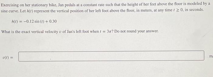 Solved Exercising on her stationary bike, Jan pedals at a | Chegg.com