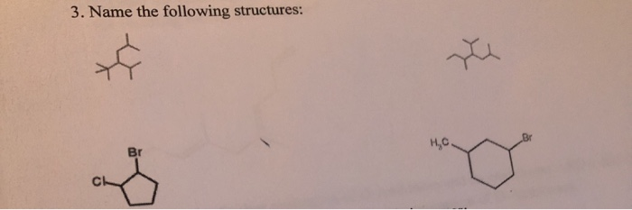 Solved 3. Name the following structures: | Chegg.com
