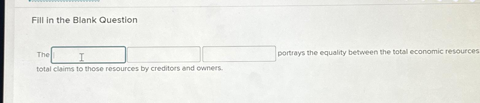 Solved Fill in the Blank QuestionThe portrays the equality | Chegg.com