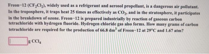 Solved Freon-12 (CF2Cl2), widely used as a refrigerant and | Chegg.com