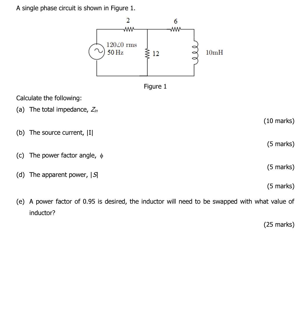 Solved A single phase circuit is shown in Figure 1. 2 6 | Chegg.com