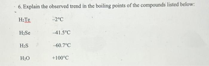 Solved 6. Explain the observed trend in the boiling points | Chegg.com