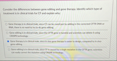 Solved Consider the differences between gene editing and | Chegg.com