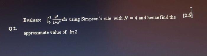 Solved Evaluate ∫011+x2x2dx using Simpson's rule with N=4 | Chegg.com