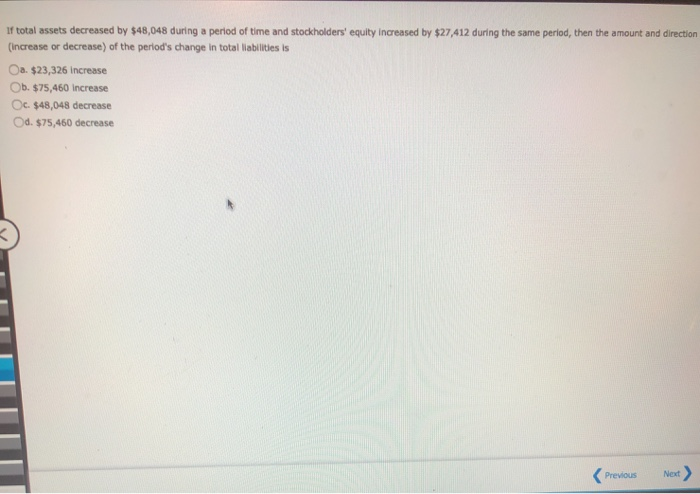 Solved If total assets decreased by $48,048 during a period | Chegg.com