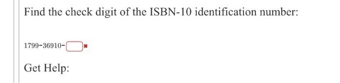 Solved Find the check digit of the ISBN-10 identification | Chegg.com
