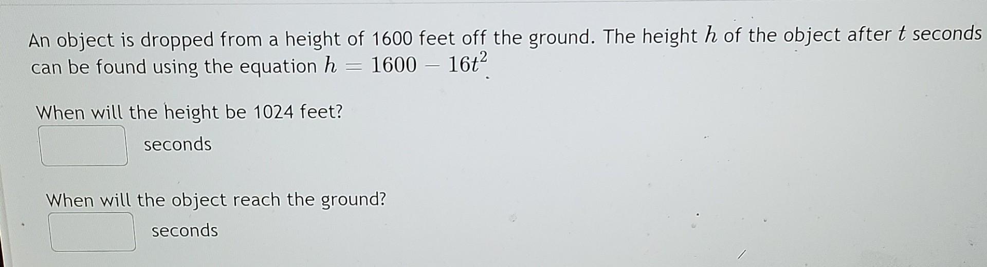 Solved An object is dropped from a height of 1600 feet off | Chegg.com