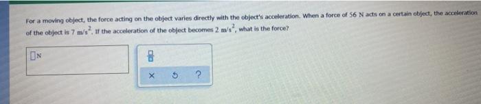 Solved For a moving object, the force acting on the object | Chegg.com