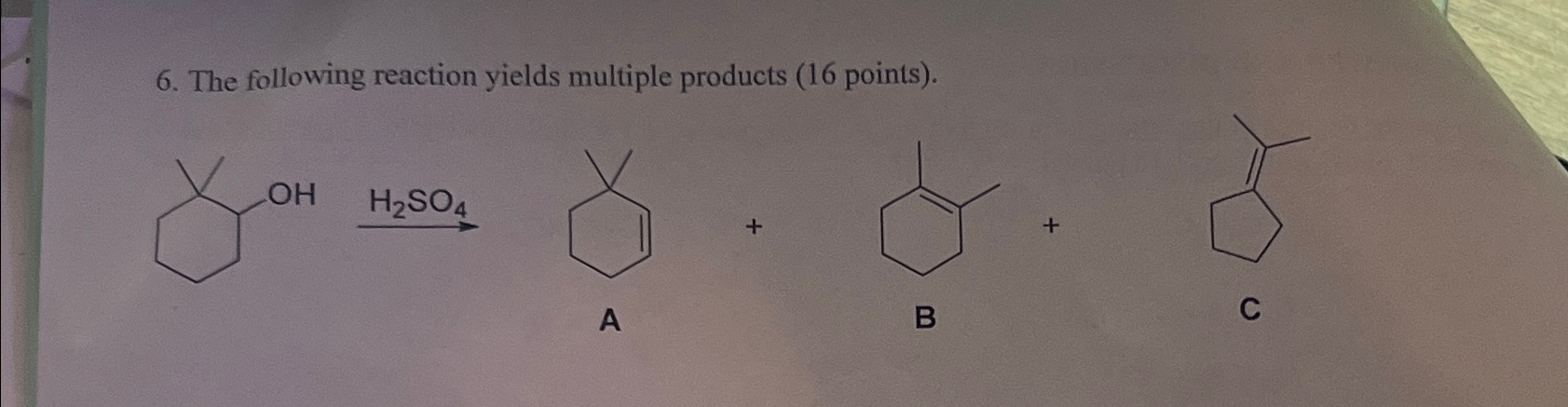 Solved The following reaction yields multiple products (16 | Chegg.com