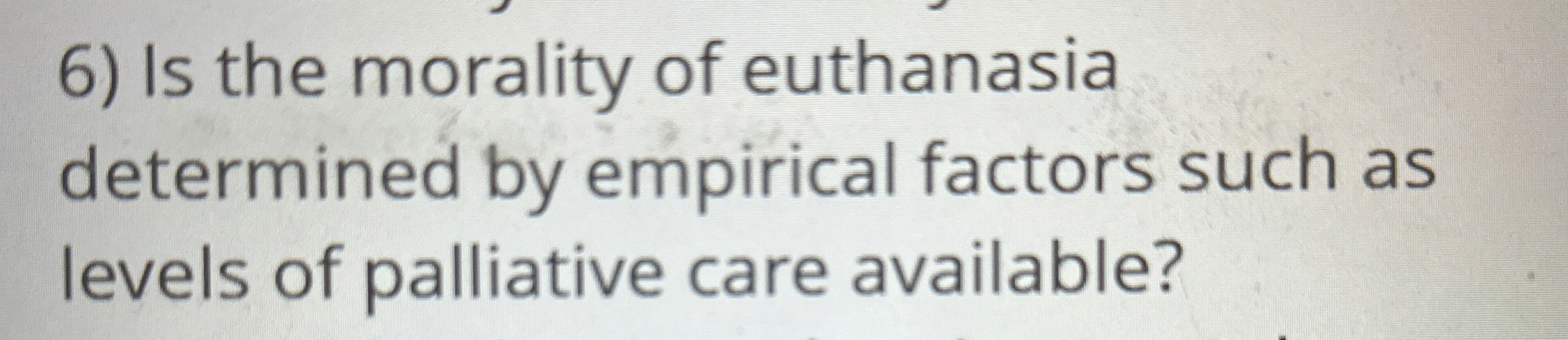 Solved Is the morality of euthanasia determined by empirical | Chegg.com