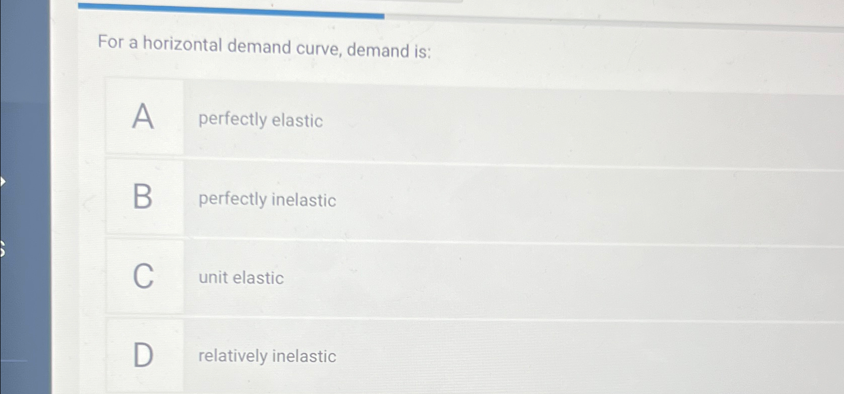 Solved For a horizontal demand curve, demand is:A perfectly | Chegg.com