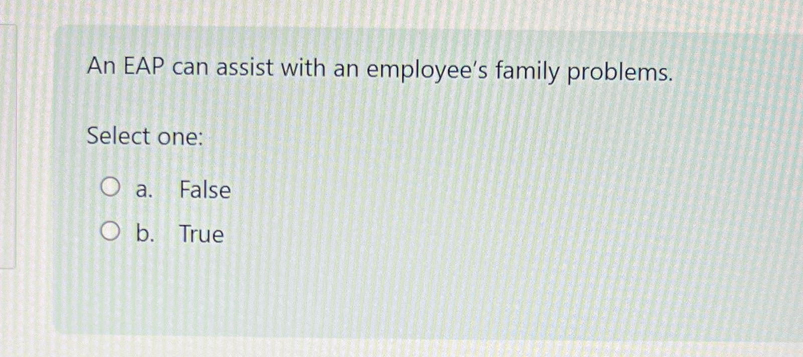 Solved An EAP can assist with an employee's family | Chegg.com