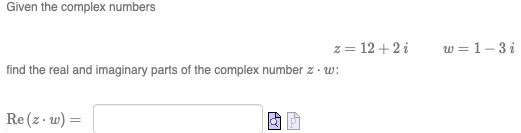 Solved Given the complex numbersz=12+2i,w=1-3ifind the real | Chegg.com
