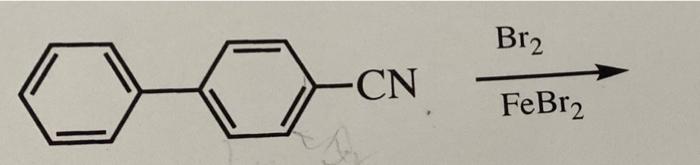 Solved Br2 -CN FeBr2 | Chegg.com