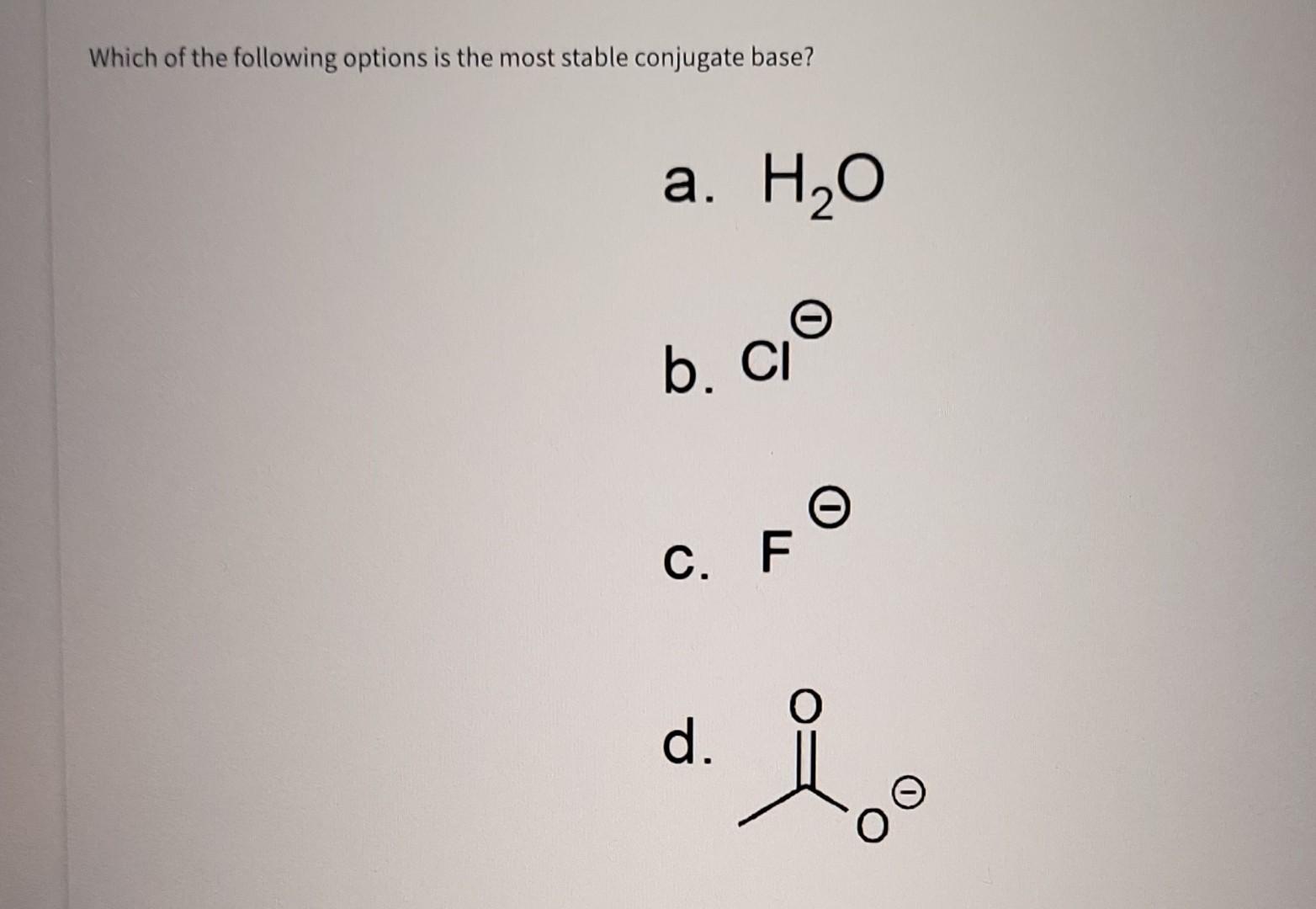 Solved Which of the following options is the most stable | Chegg.com