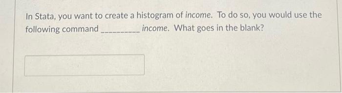 Solved In Stata, if you wanted to open a dataset, what | Chegg.com