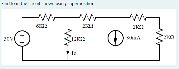 Solved Find lo in the circuit shown using superposition | Chegg.com