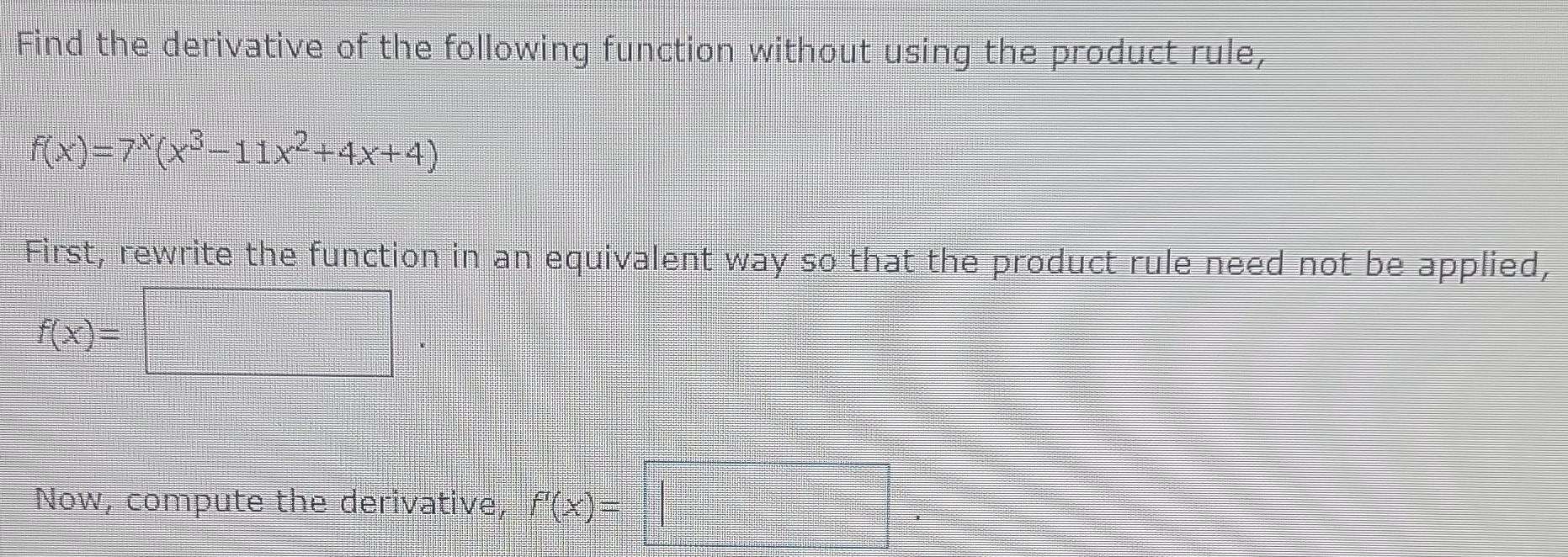Solved Find The Derivative Of The Following Function Without