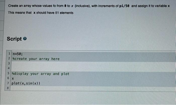 Solved Create an array whose values fo from θ to π | Chegg.com