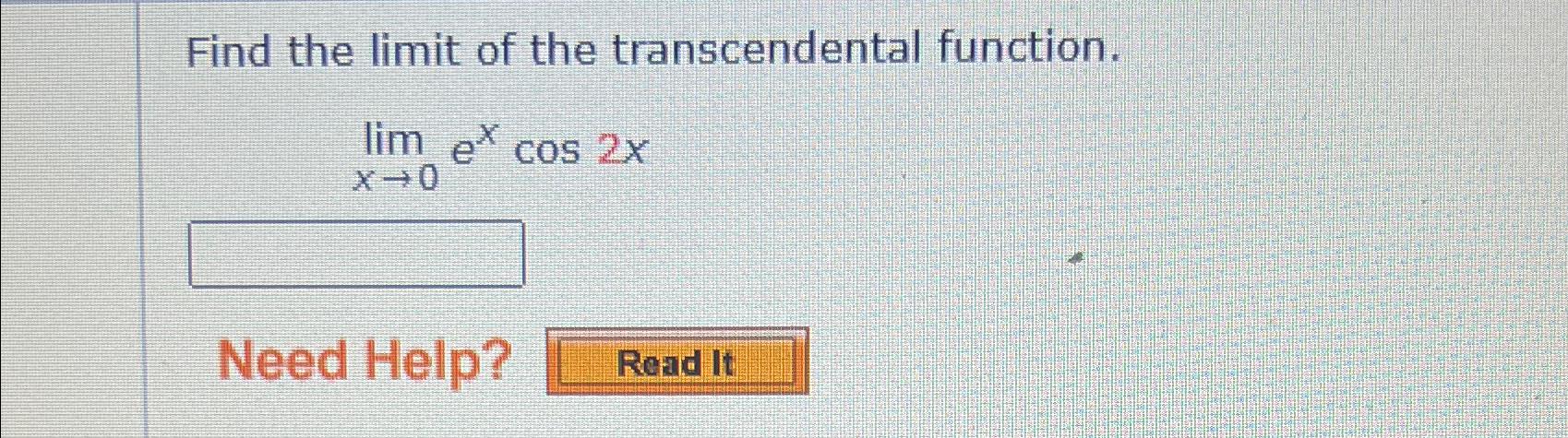 Solved Find the limit of the transcendental | Chegg.com
