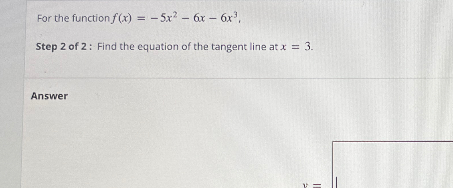 Solved For the function f(x)=-5x2-6x-6x3,Step 2 ﻿of 2 ﻿: | Chegg.com