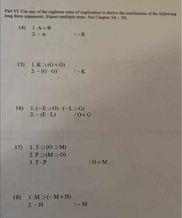 Part VI. Use any of the eighteen rules of implication | Chegg.com