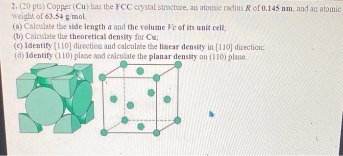 Solved 2. (20 pts) Copper (Cu) has the FCC crystal | Chegg.com