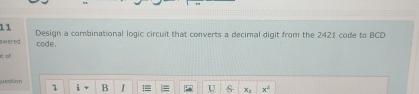 Solved Design a cambinational logic circuit that converts a | Chegg.com