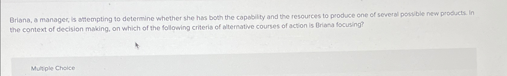 Solved Briana, a manager, is attempting to determine whether | Chegg.com
