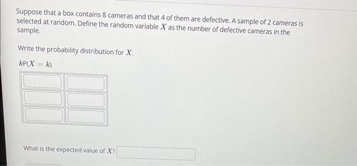 Solved Suppose that a box contains 8 cameras and that 4 of | Chegg.com
