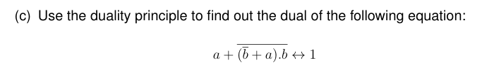 Solved Use the duality principle to find out the dual of the | Chegg.com