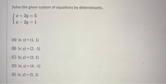 Solved Solve the given system of equations by determinants. | Chegg.com