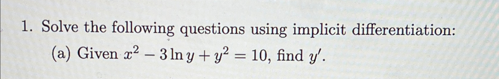 Solved Solve the following questions using implicit | Chegg.com