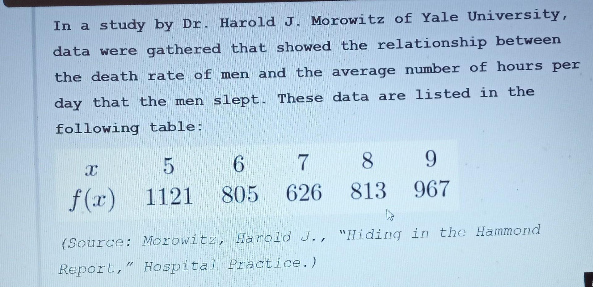 Solved In a study by Dr. Harold J. Morowitz of Yale | Chegg.com
