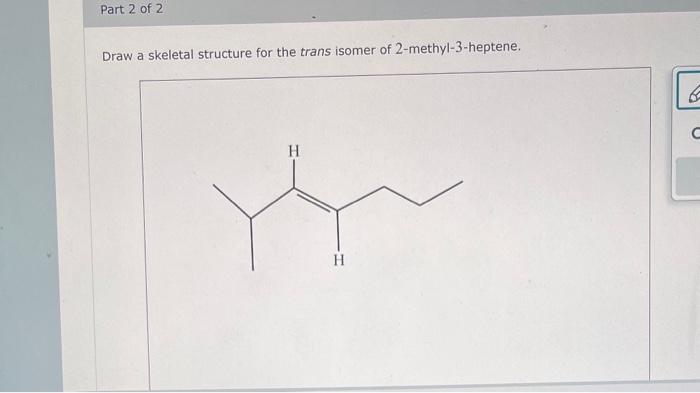 Solved Consider The Alkene 2 Methyl 3 Heptene For The