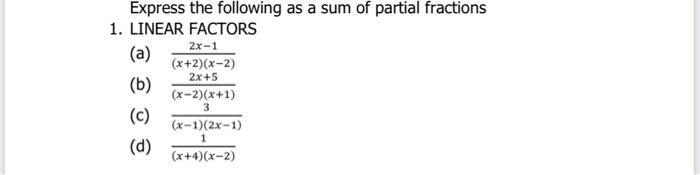 Solved Express the following as a sum of partial fractions | Chegg.com