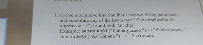 Solved 1. Create a recursive function that accepts a String | Chegg.com