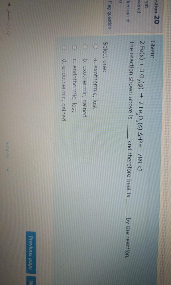 Solved estion 20 yet Given: 2 Fe(s) + 3 0,(g) → 2 Fe,0,(s) | Chegg.com Solved estion 20 yet Given: 2 Fe(s) + 3 0,(g) → 2 Fe,0,(s) | Chegg.com